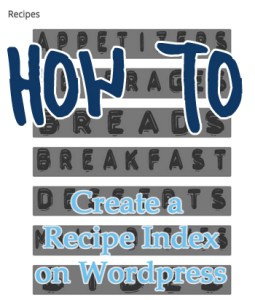 How To: Create a Recipe Index on WordPress – The Pajama Chef