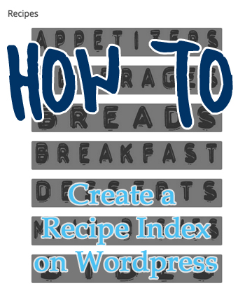 How To: Create a Recipe Index on WordPress – The Pajama Chef