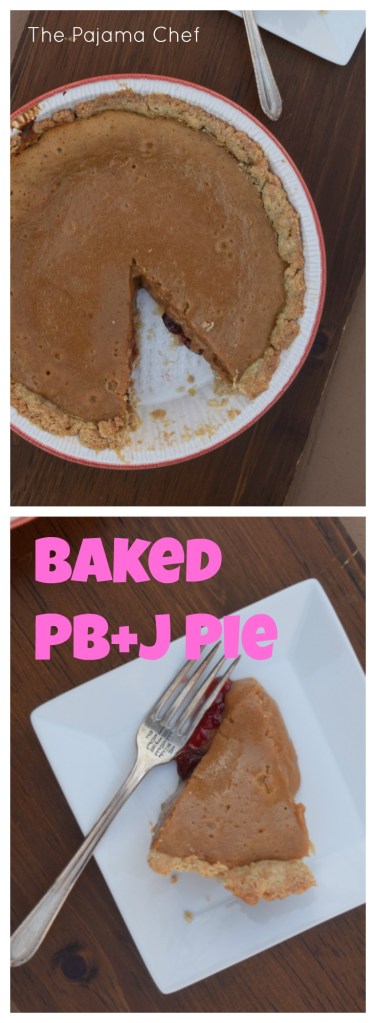 Fantastical Food Fight: Baked PB + J Pie – The Pajama Chef